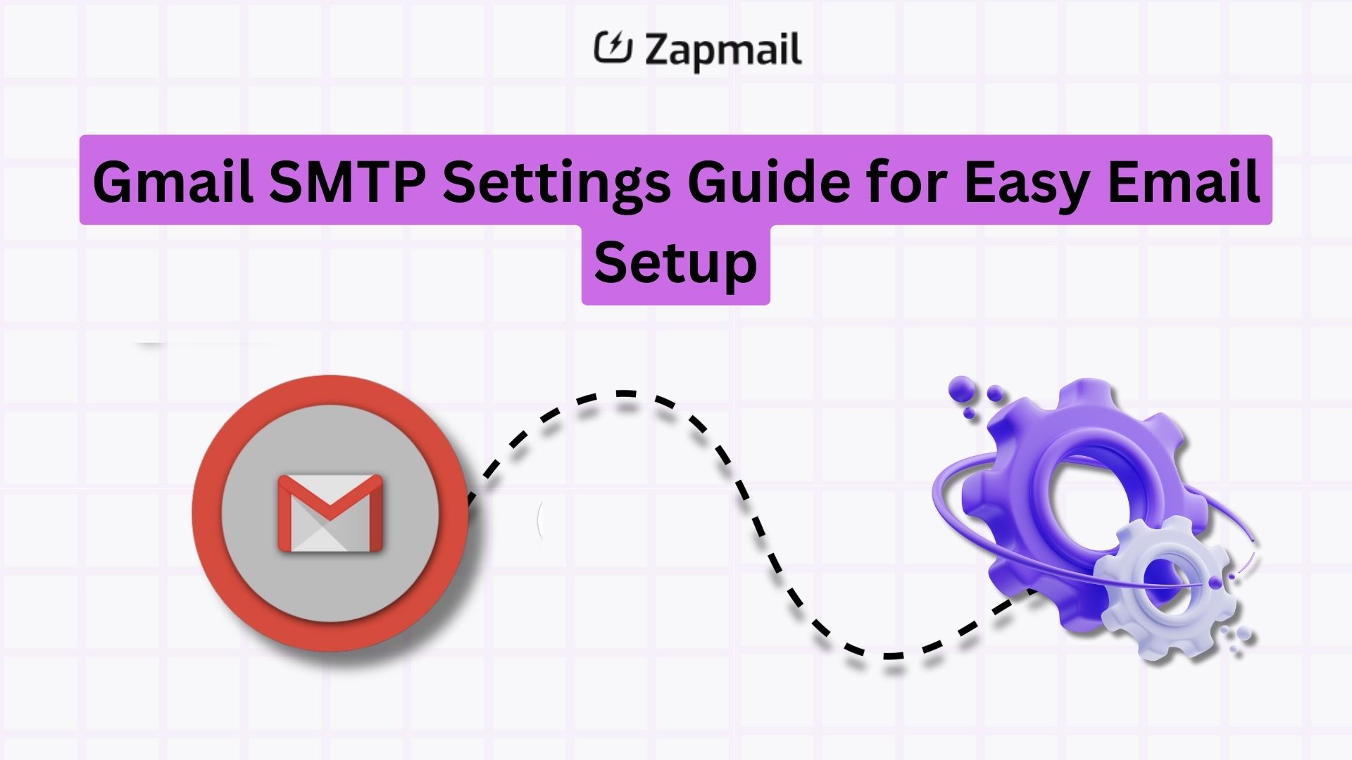 Gmail SMTP Settings Guide for Easy Email Setup Gmail SMTP Settings Guide for Easy Email Setup