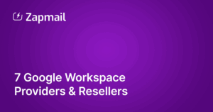 Affordable Google Workspace Solutions with Zapmail
